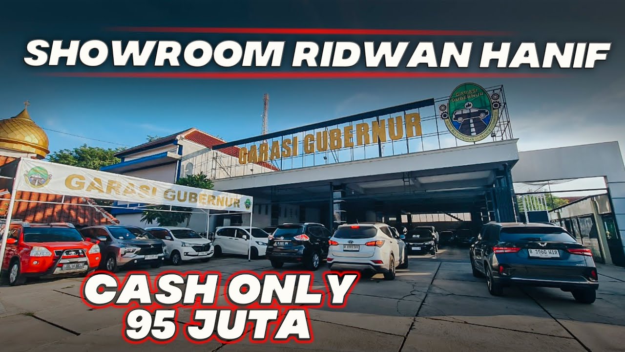 SHOWROOM RIDWAN HANIF GARASI GUBERNUR HARGA MOBIL BEKAS MURAH MULAI 95 ...