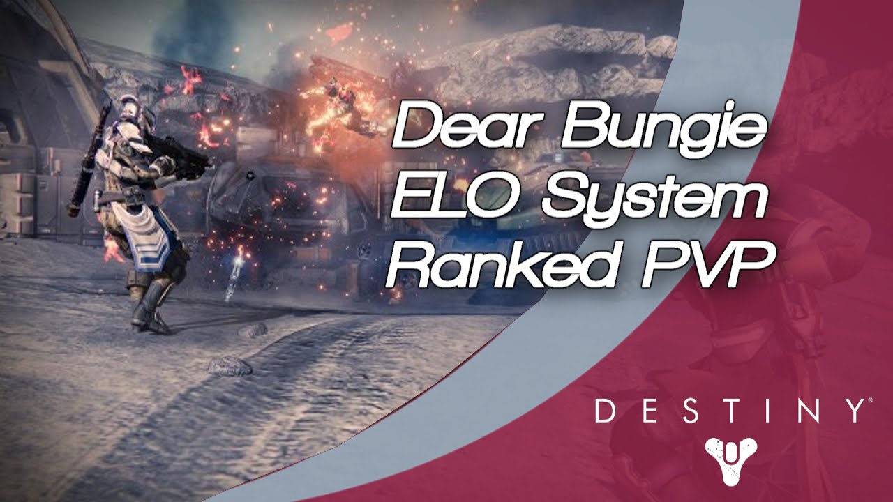 Destiny Dear @Bungie Ranked PVP! ELO System - YouTube