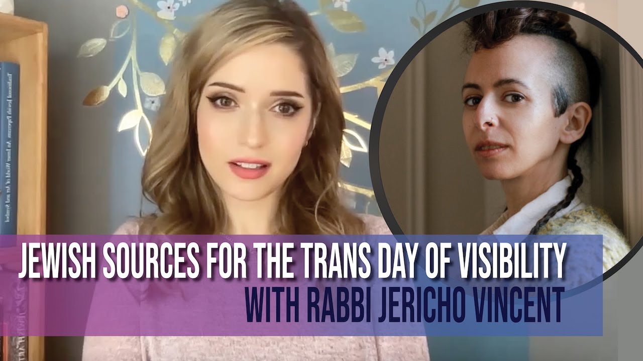 Jewish Sources for the Trans Day of VisibilityWith Rabbi Jericho ...