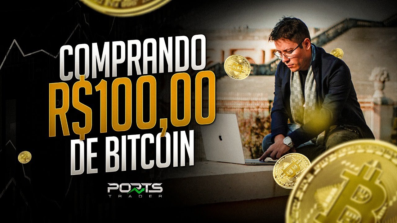 Comprei 100 00 Reais De BITCOIN Como Comprar Criptomoedas Na PR TICA