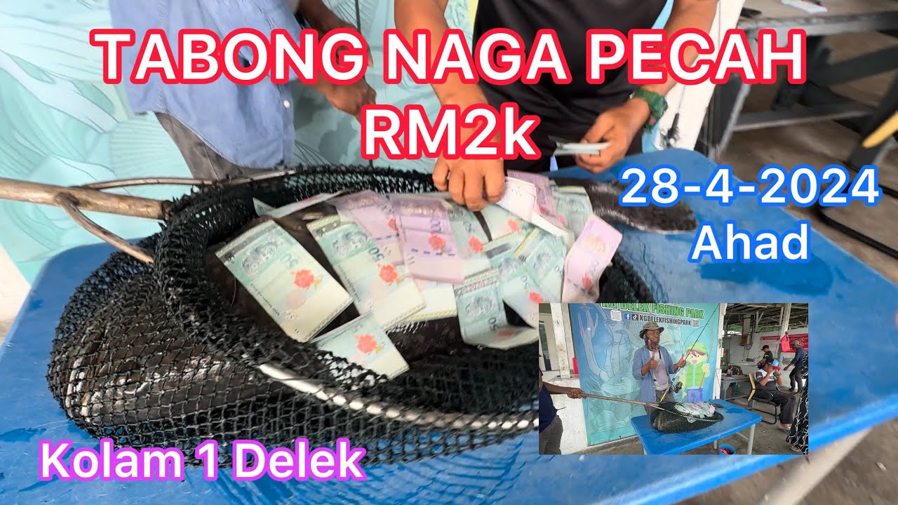 28-4-2024 Ahad 2ekor Naga tumpas di kolam 1 delek🎣Duit tabong rm2k ...