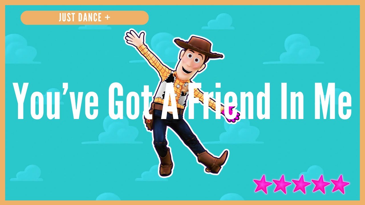 Just Dance 2024 Edition (Plus) | You've Got A Friend In Me - YouTube