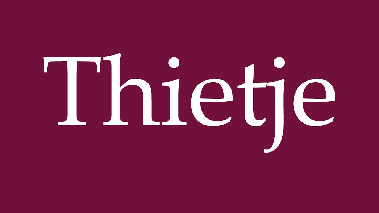 How to Pronounce ''Thietje'' Correctly in German - YouTube