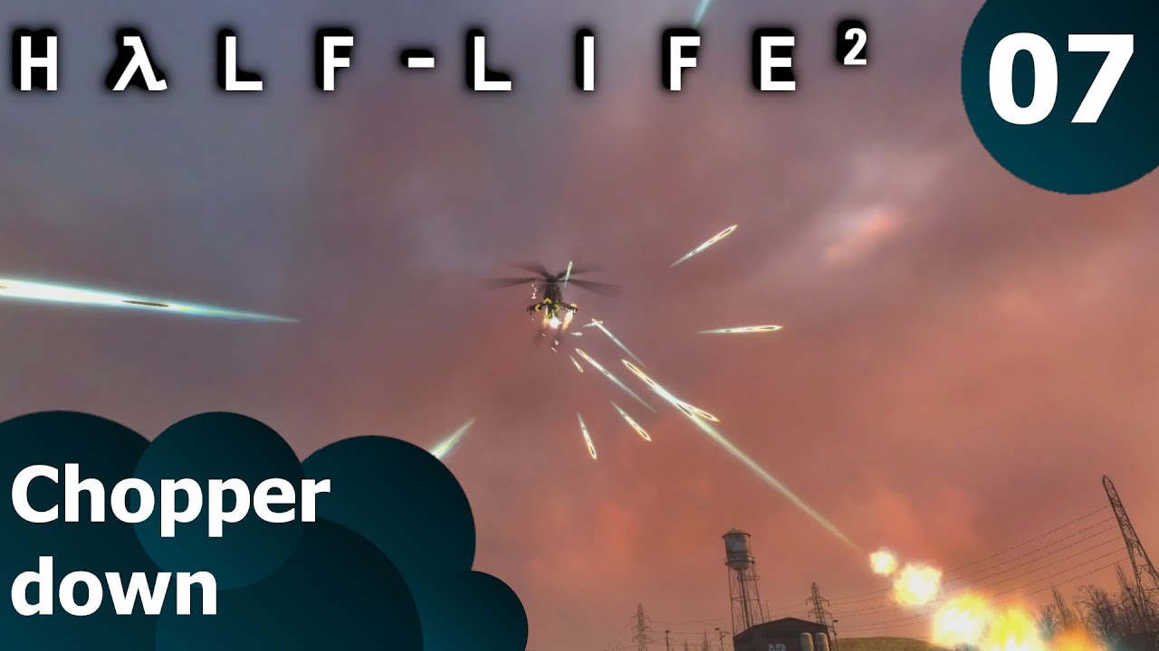 Half-Life² [#007] - Chopper down - YouTube