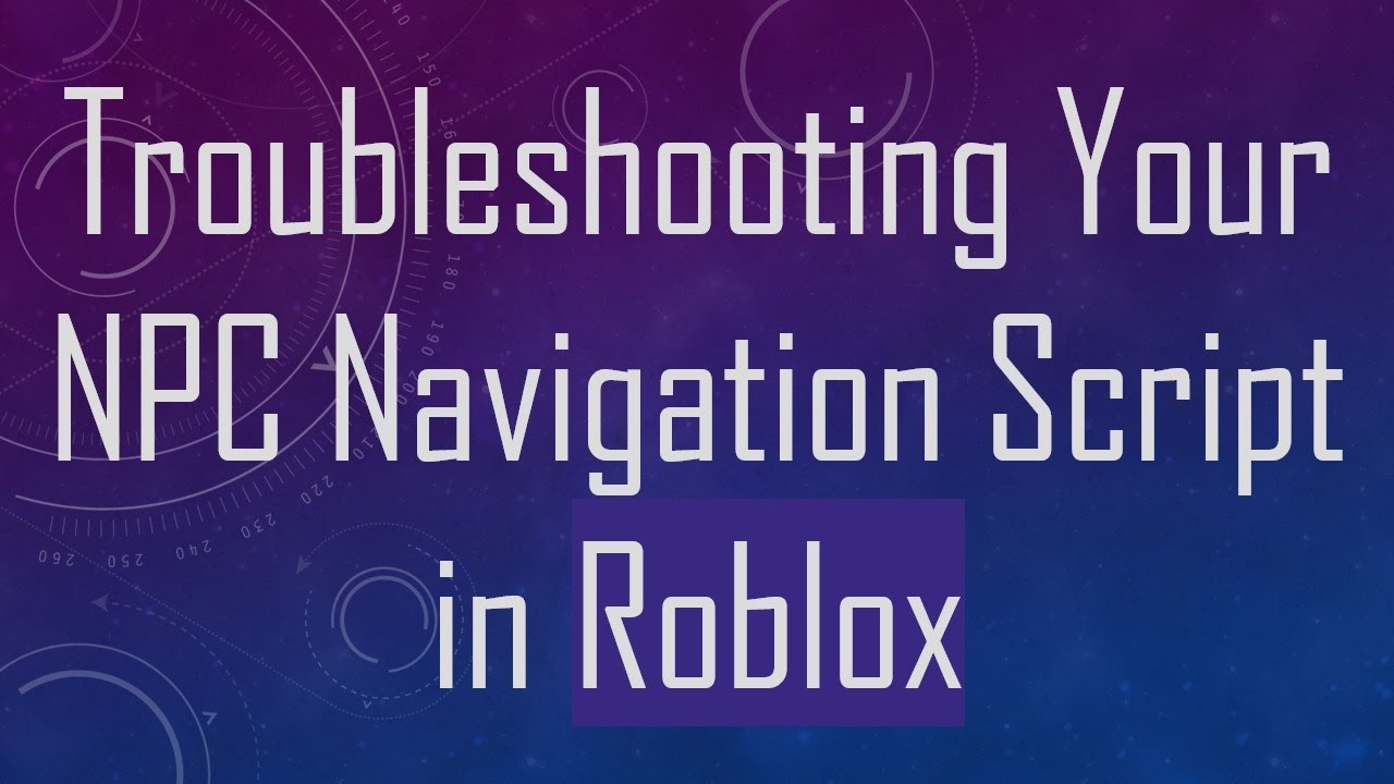 Troubleshooting Your NPC Navigation Script in Roblox - YouTube