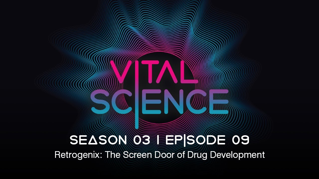 Retrogenix: The Screen Door of Drug Development | Vital Science: S3 ...