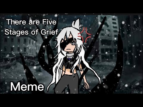 There Are five stages Of Grief}•{Meme}•{GC}•{Ft.Gem Family}• - YouTube