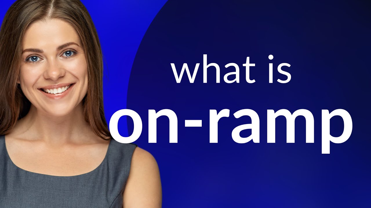 Understanding "On-Ramp": Navigating the Meanings in English - YouTube