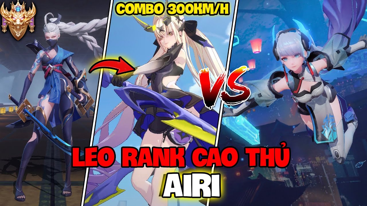 VUX LEO RANK CAO THỦ VỚI AIRI COMBO BÍCH HẢI THÁNH NỮ VÀ THỨ NGUYÊN VỆ ...