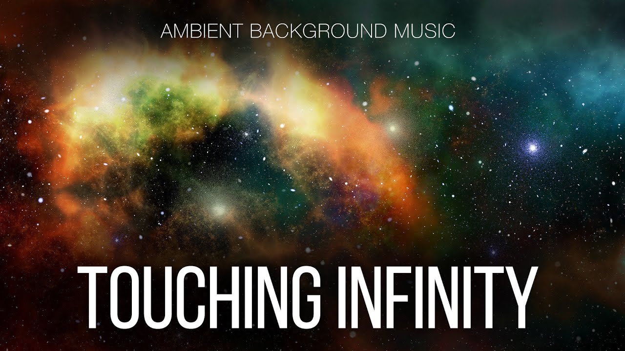 Free Music / Sci-Fi Electronic Ambient Background Music For Videos / Touching Infinity - YouTube