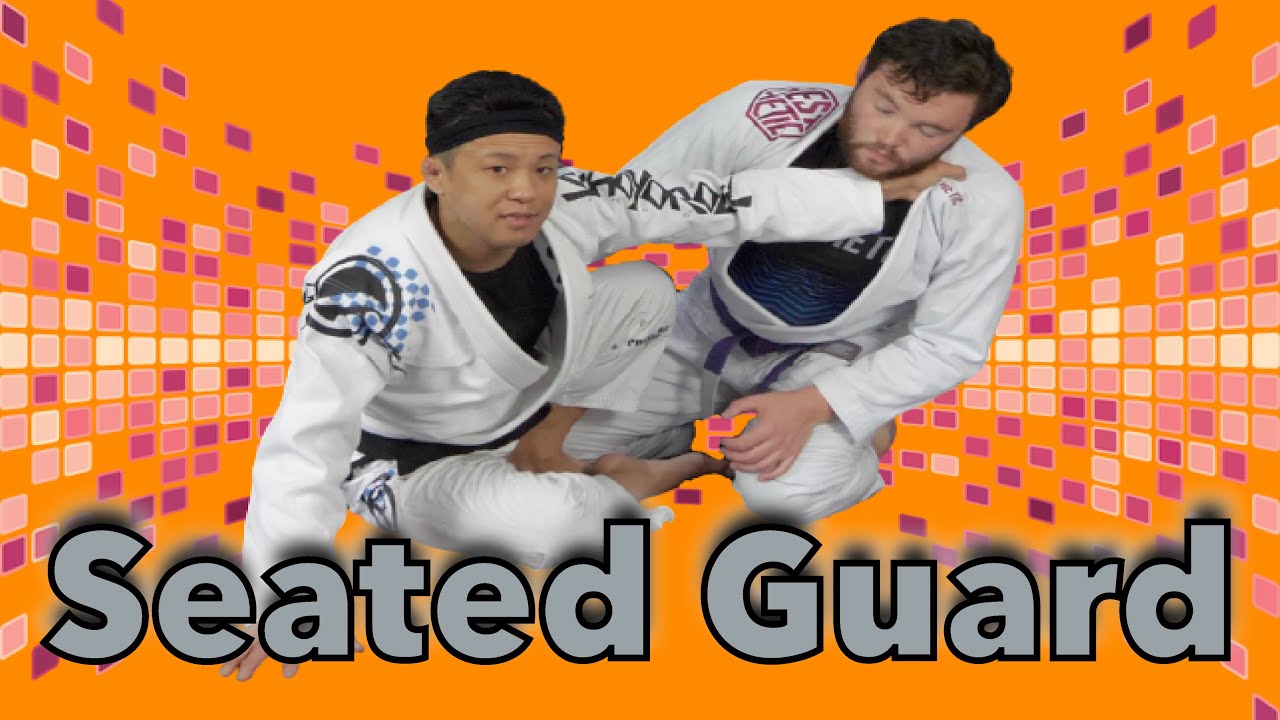 Seated Guard: You Need to Know In Order to Make Your Guard Better ...