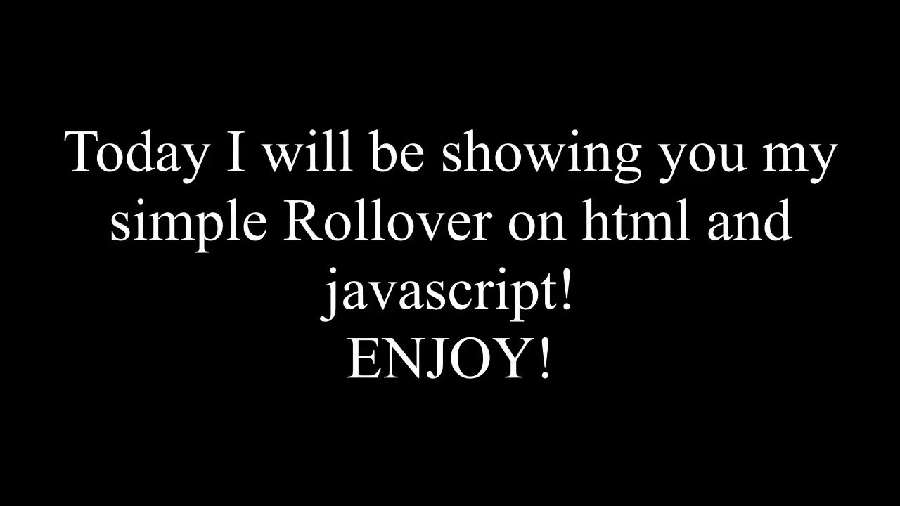 Playing Around With Rollovers With Html Javascript Youtube