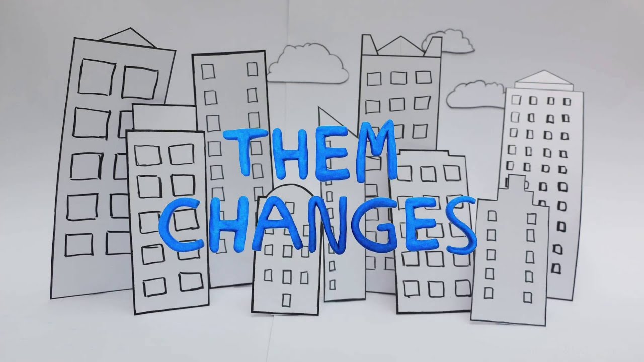 Them Changes- Animation - YouTube
