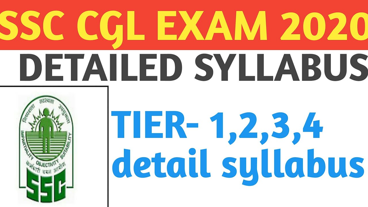 SSC CGL EXAM 2020 SYLLABUS DETAILED INFORMATION TIER 1 2 3 4 EXAM ssc-cgl-exam-2020-syllabus-detailed-information-tier-1-2-3-4-exam