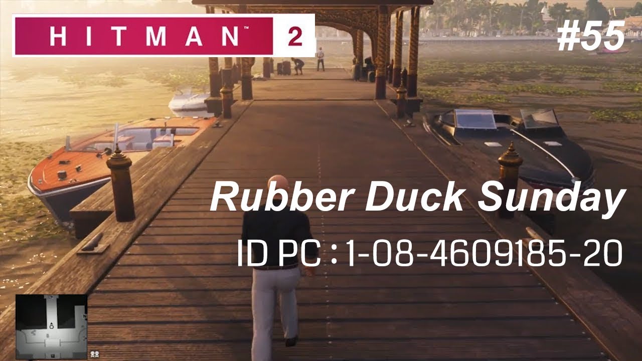 HITMAN 2 - Rubber Duck Sunday - #55 - YouTube