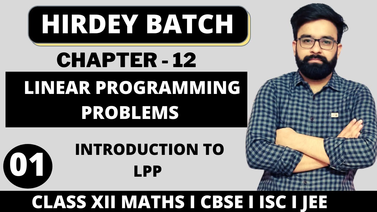 Introduction To Linear Programming Problems I Chapter 12 I Class 12th introduction-to-linear-programming-problems-i-chapter-12-i-class-12th