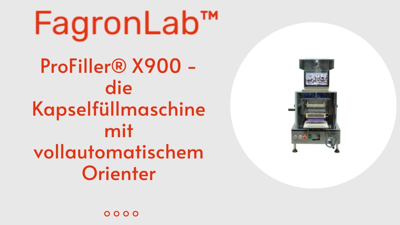 ProFiller® X900 - die Kapselfüllmaschine mit vollautomatischem Orienter ...