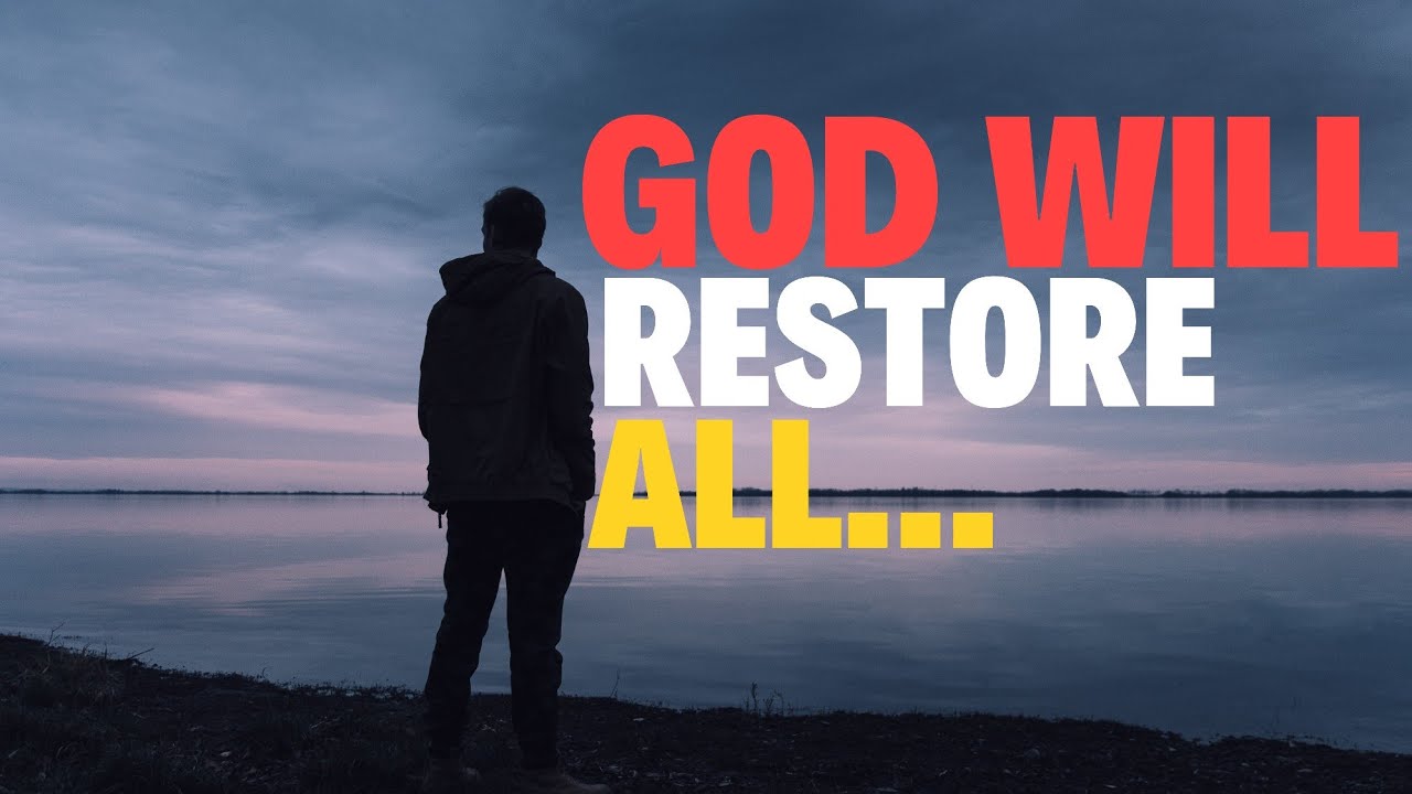 GOD SAYS HE'S RESTORING ALL YOU HAVE WASTED IN PREVIOUS YEARS ...