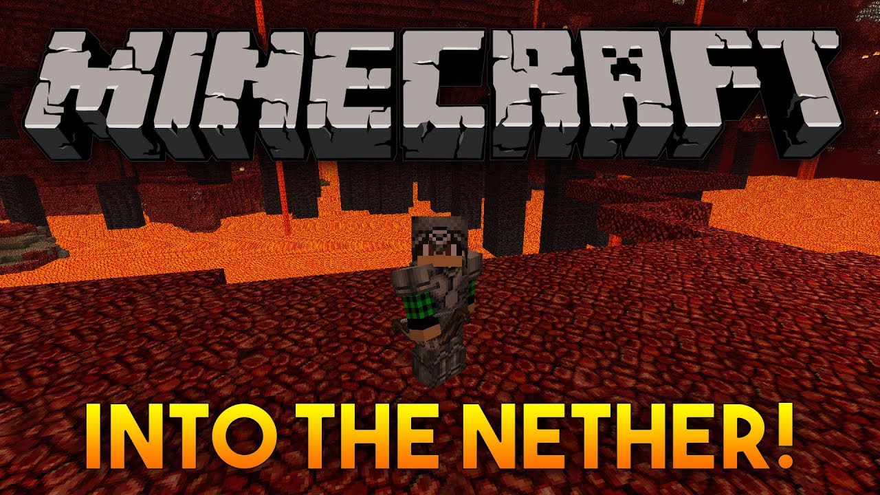 Into The Nether! - Minecraft Survival - Episode 8 (Season 1) - YouTube