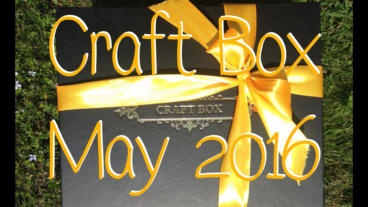 Craft Box May 16 - Opening Haul Review - YouTube