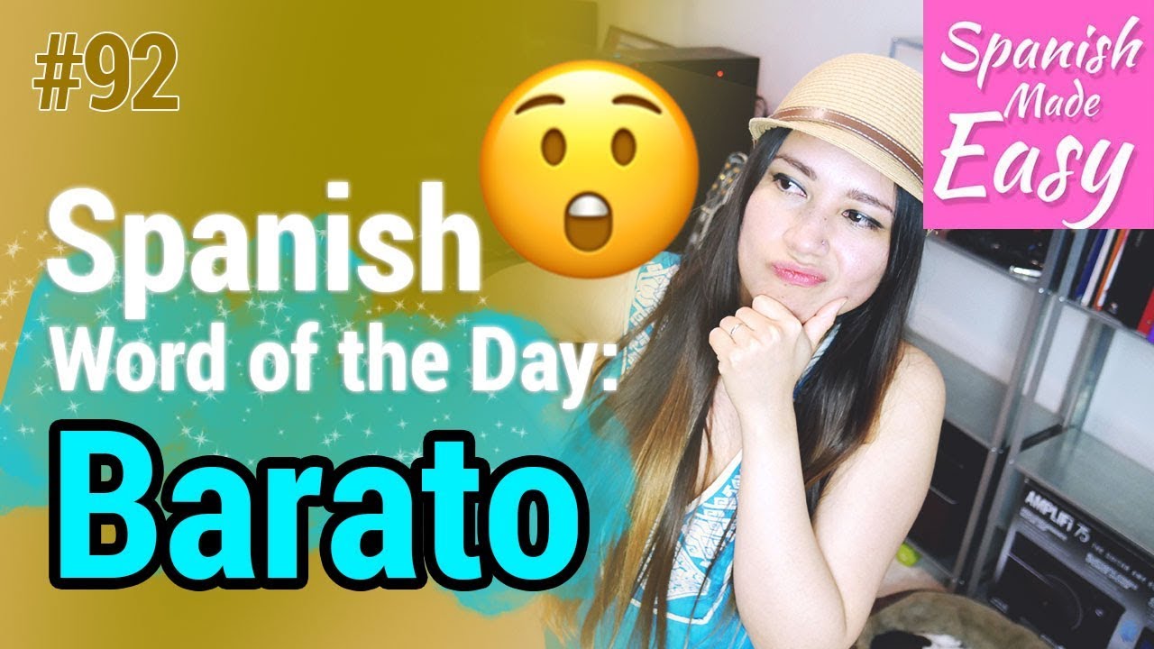 Learn Spanish: Barato | Spanish Word of the Day #92 [Spanish Lessons ...
