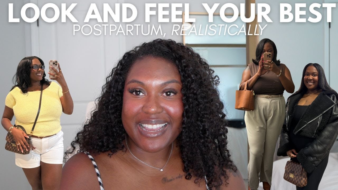 How to Look and Feel Your Best Postpartum + Realistic Tips - YouTube