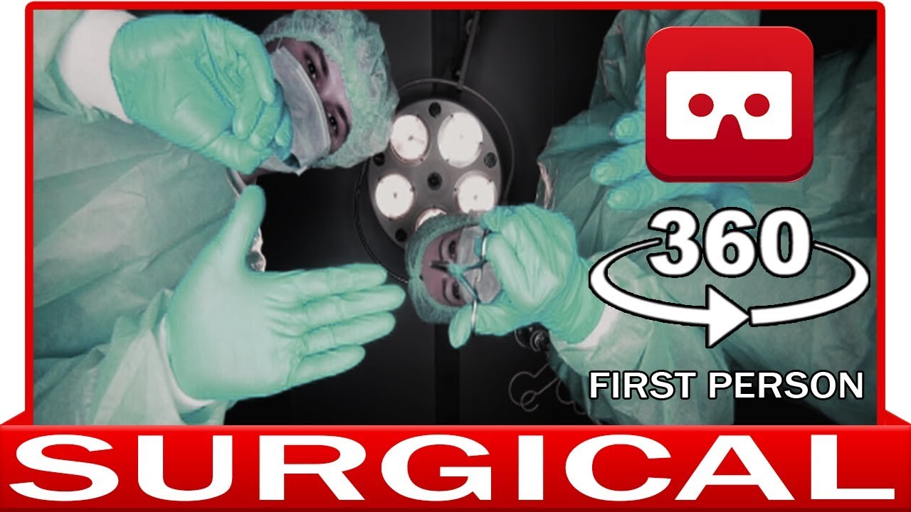 360° VR VIDEO - SURGICAL PROCEDURE - SURGERY - OPERATION - SPECIALIST ...