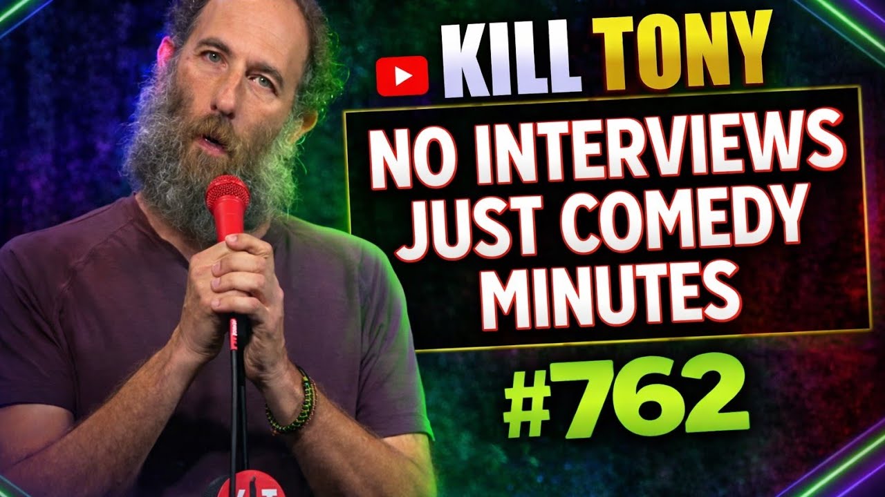 KILL TONY #762 --NO INTERVIEWS JUST COMEDY MINUTES-- - YouTube