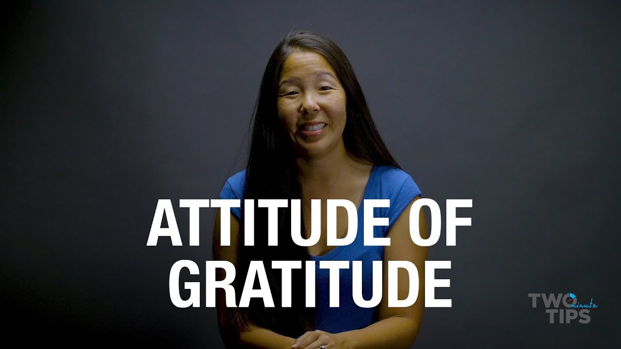 Attitude Of Gratitude | TWO MINUTE TIPS - YouTube