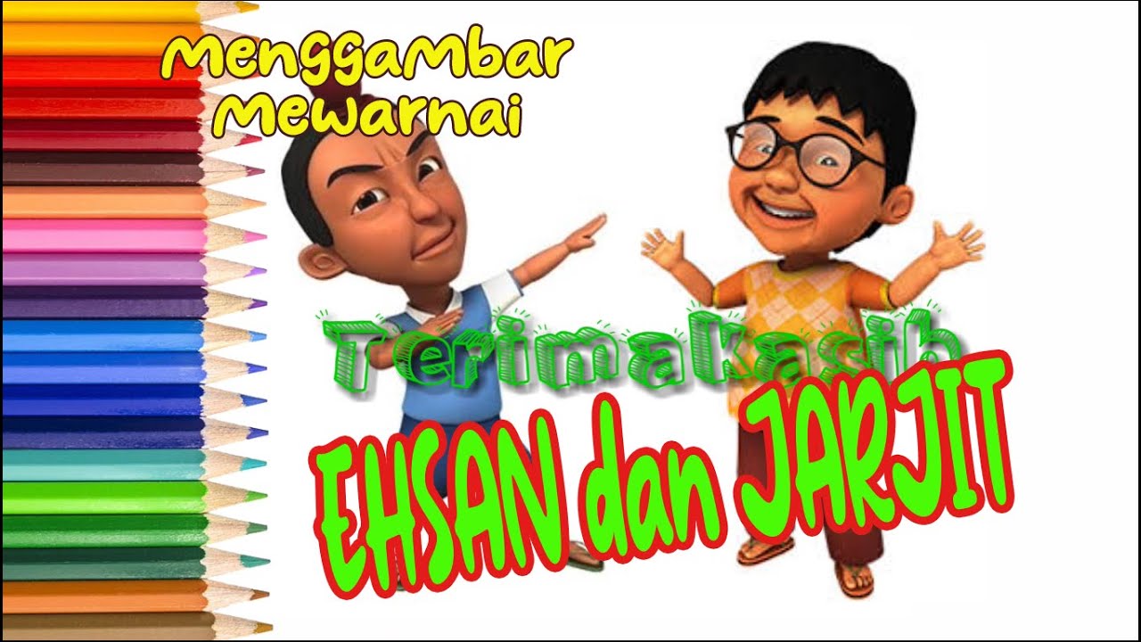 Menggambar dan mewarnai JARJIT EHSAN UPINIPIN Cs Part 1 terbaru 2023 # ...