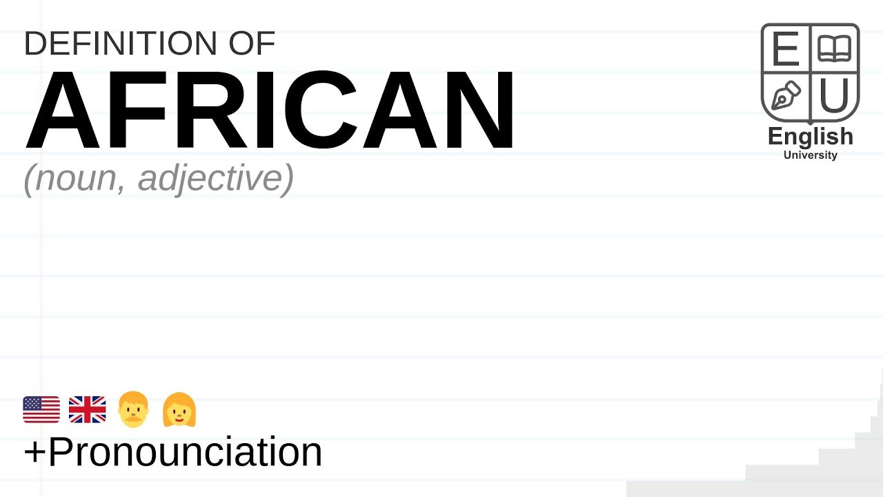 AFRICAN Meaning Definition Pronunciation What Is AFRICAN How To african-meaning-definition-pronunciation-what-is-african-how-to
