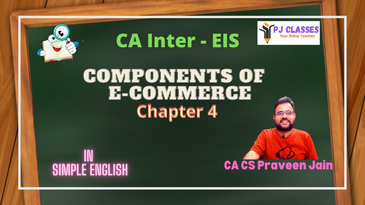 Components of E-commerce | CA Inter | Paper 7 | EIS | CA CS Praveen ...