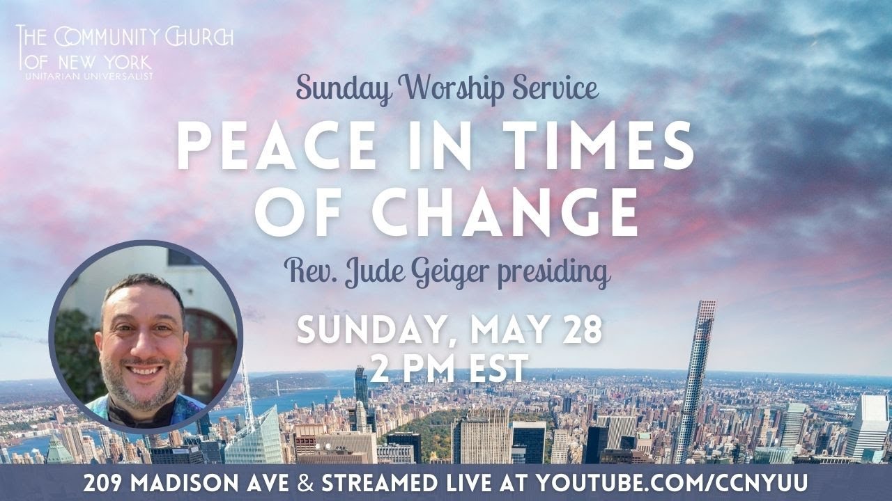 Peace in Times of Change: Sunday Worship Service Led by Rev. Jude ...