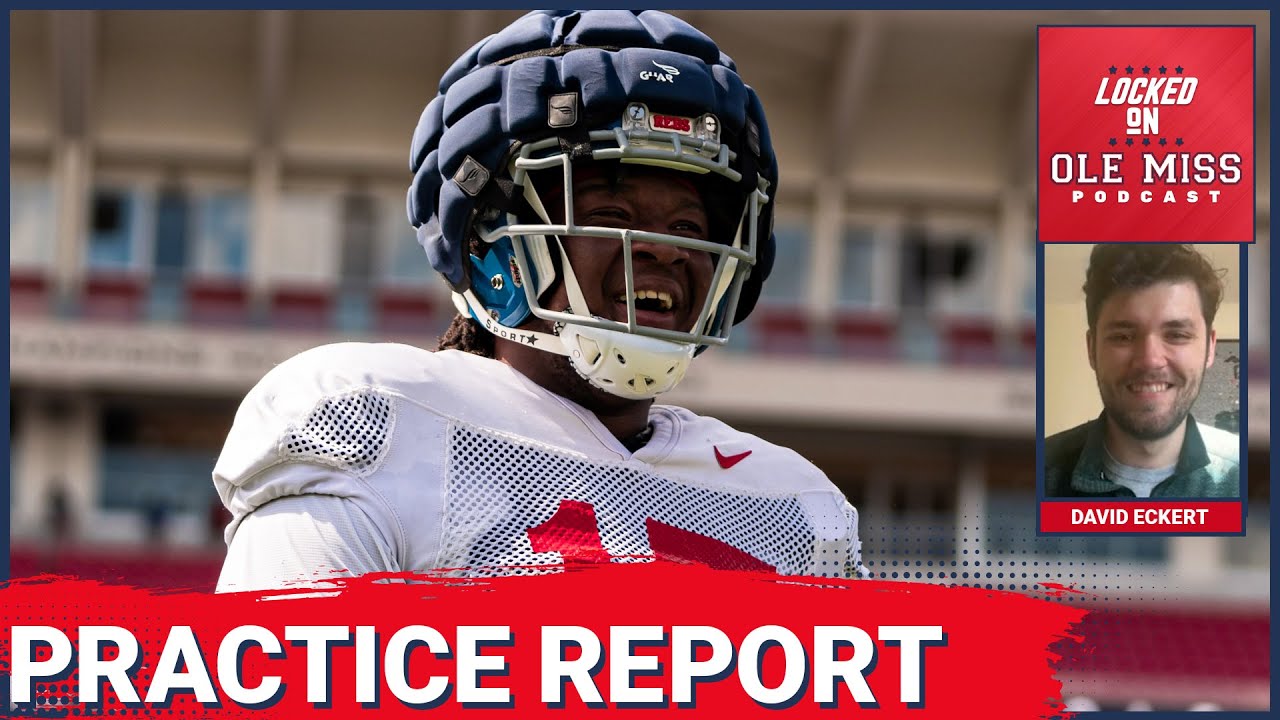 Practice Report: Ole Miss has last practice before "Grove Bowl" | David Eckert talks practice ...