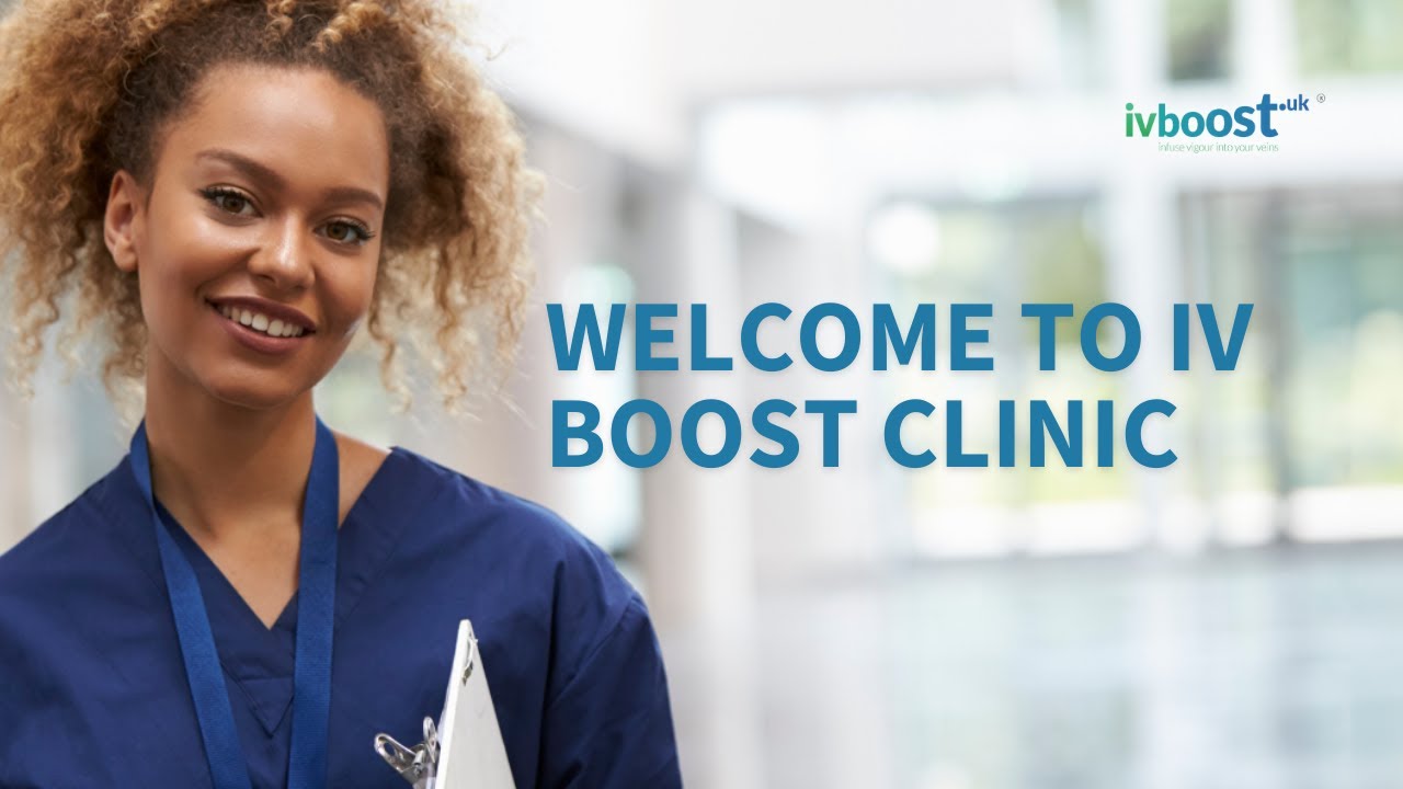 Welcome To The IV Boost Clinic In London - YouTube