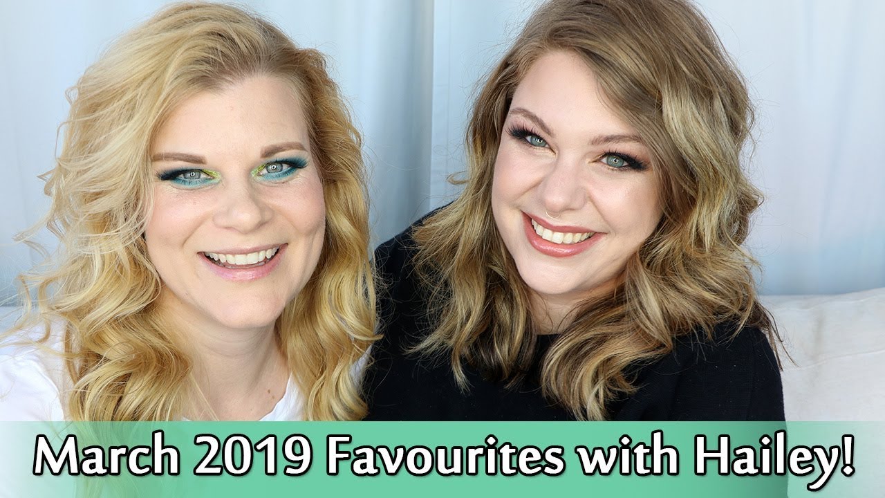March 2019 Favourites with Hailey Evans! | Makeup Your Mind - YouTube