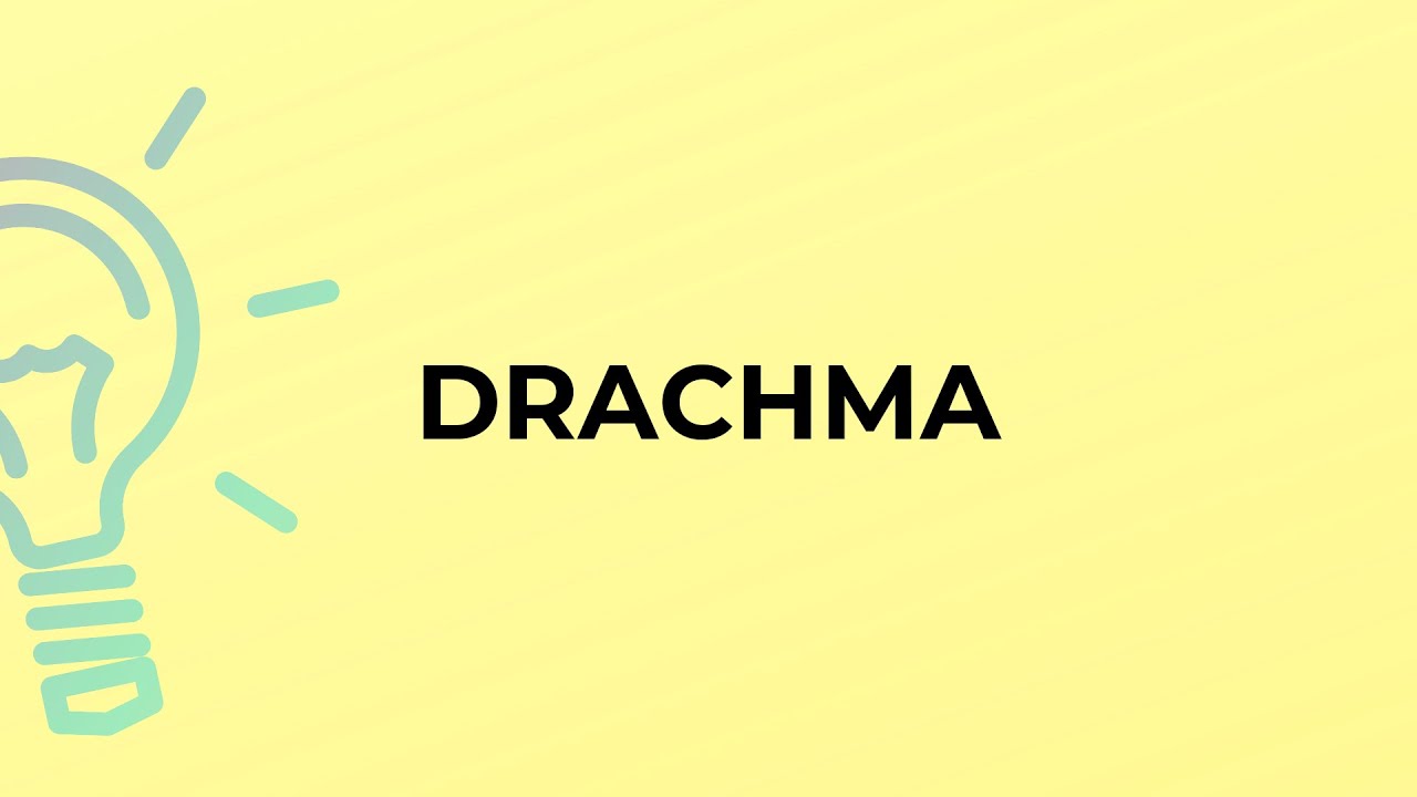 What is the meaning of the word DRACHMA? - YouTube