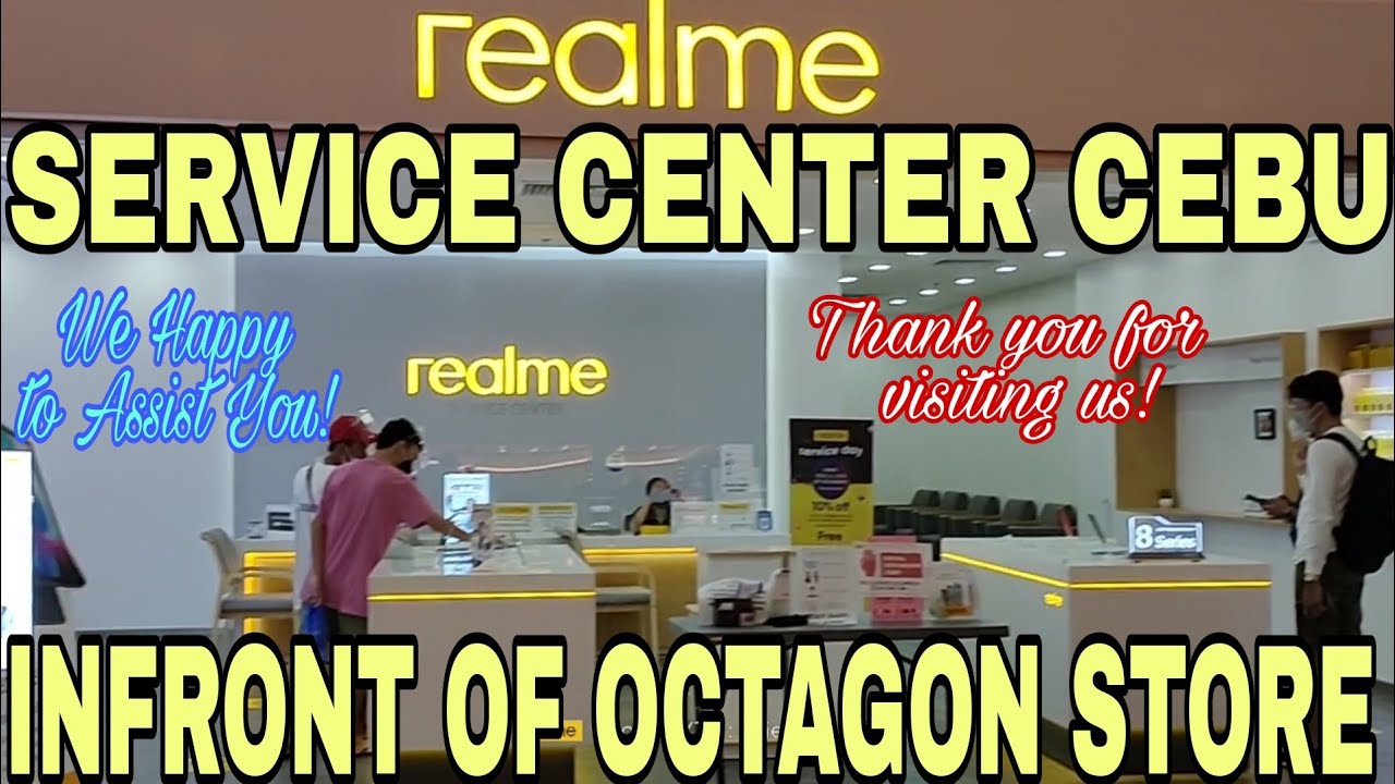 REALME SERVICE CENTER CEBU || EXACT LOCATION || AND INFORMATION ABOUT ...