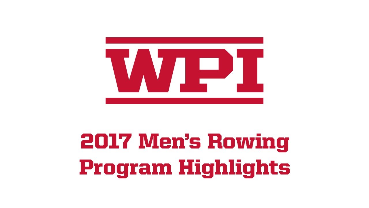 WPI Men's Rowing Program Highlights 2017 - YouTube