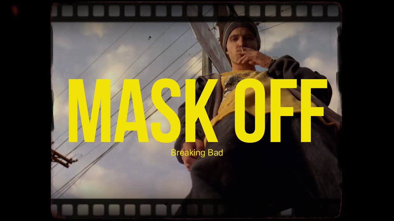 Breaking Bad | Mask Off - YouTube