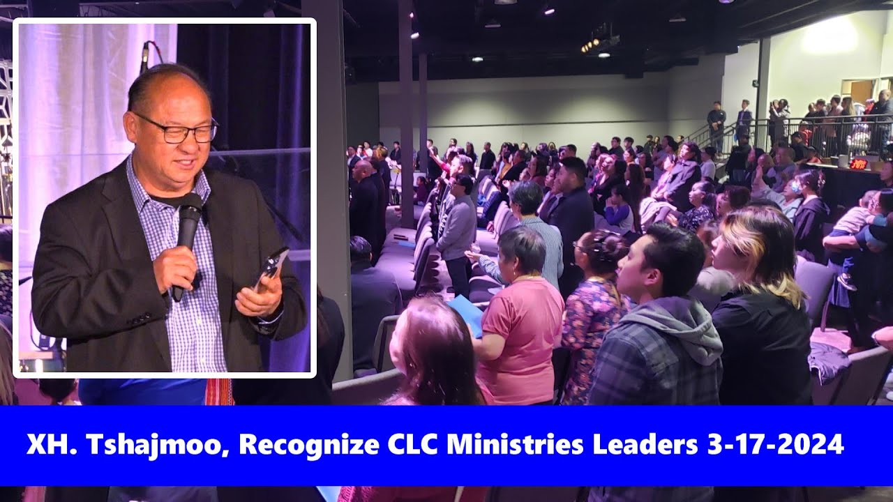 Christ Loving Church Open House XH. Tshajmoo, Recognize CLC Ministries ...