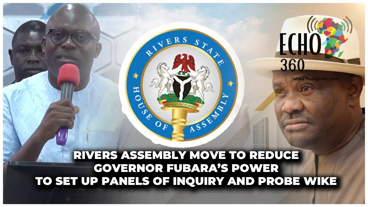 Rivers Assembly Move To Reduce Governor Fubara’s Power to Set Up Panels ...