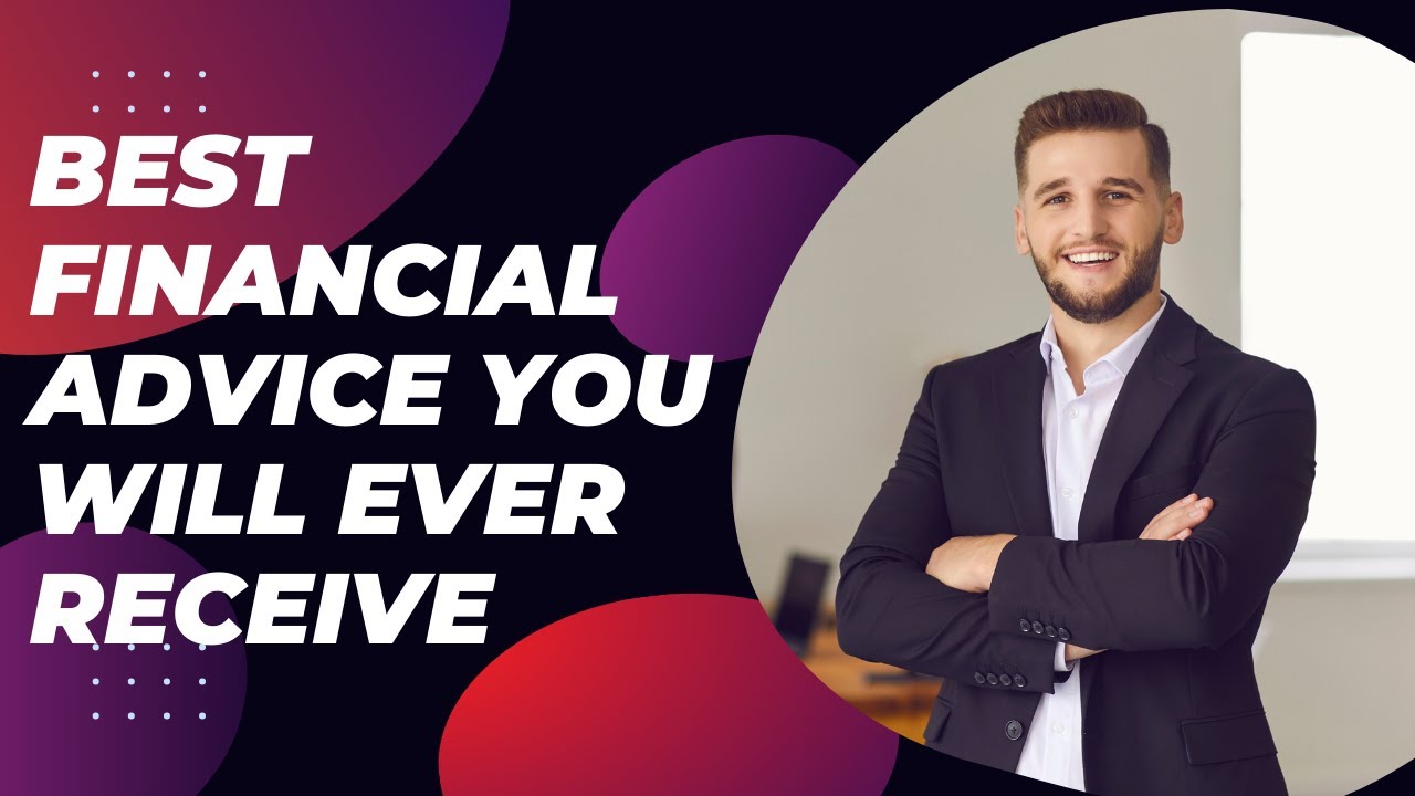 Best Financial Advice You Will Ever Receive| Finance Tips - YouTube