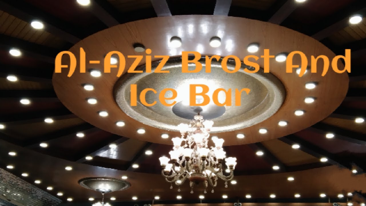 Al-aziz Broast and Ice Cream Bar || Al-Aziz Restuarant || Alaziz Ice ...