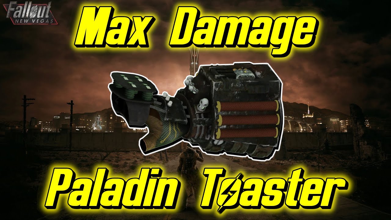 EPILEPSY WARNING | Max Damage Guide | Paladin Toaster | [Fallout: New ...