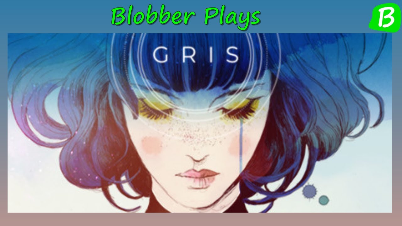 Blobber Plays - GRIS - YouTube