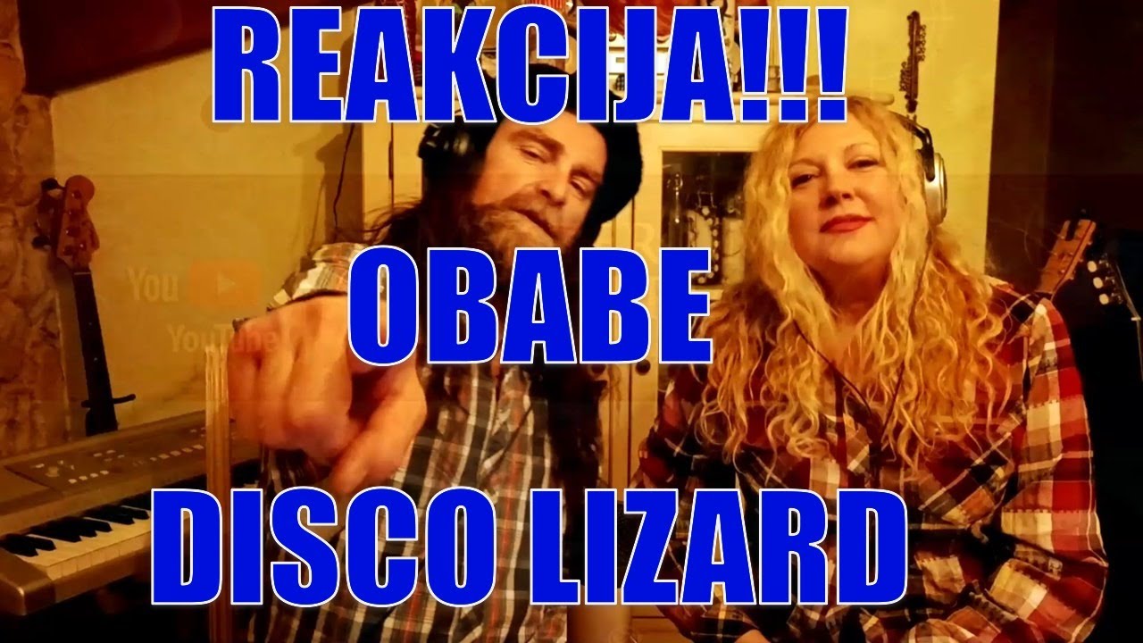 REAKCIJA na pjesmu ''OBABE'' - DISCO LIZARD by Mysterium Mysteria - YouTube