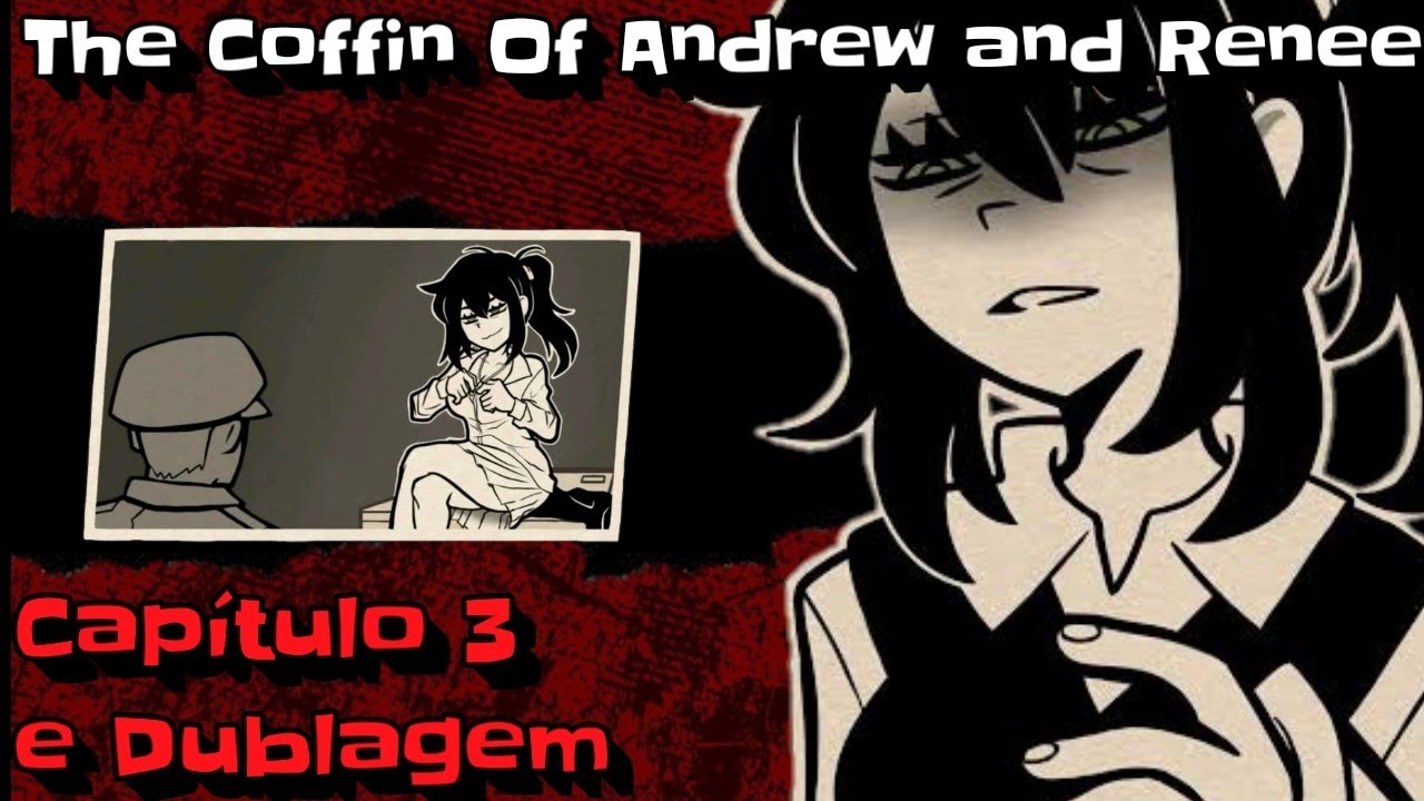 MAS JÁ???The Coffin Of Andrew and Renee Capítulo 3 - YouTube