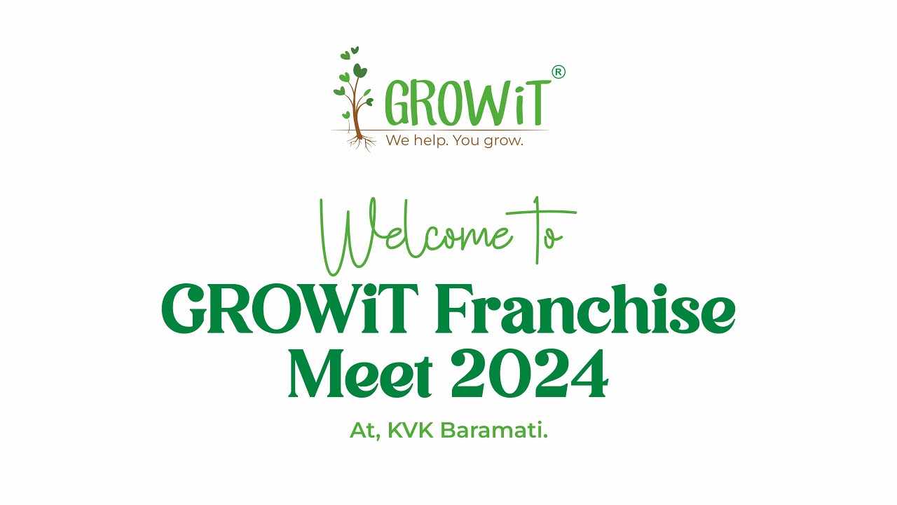 A glimpse into GROWiT Franchise Meet 2024 | KVK Baramati | Soil to Harvest | Protective farming ...