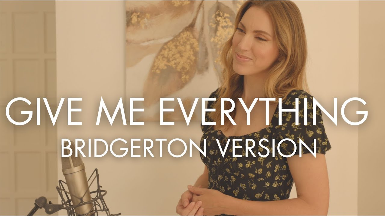 GIVE ME EVERYTHING ( BRIDGERTON VERSION ) PITBULL, NE-YO, AFROJACK ...